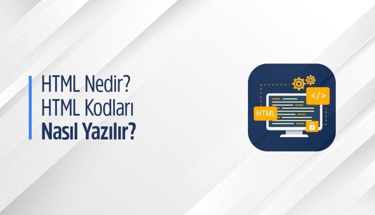 HTML Nedir? HTML Kodları Nasıl Yazılır? - | Union İstanbul
